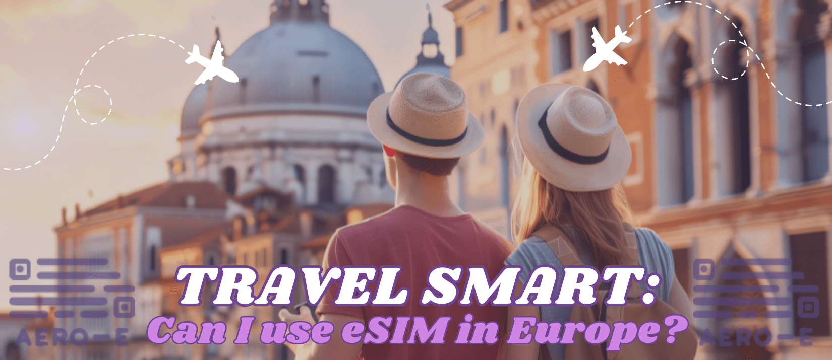 Travel Smart: Can I use eSIM in Europe? – AERO-E esim