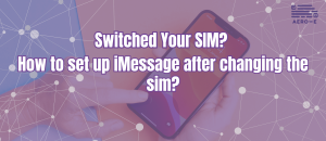 Switched Your SIM? How to set up iMessage after changing the sim – AERO ...