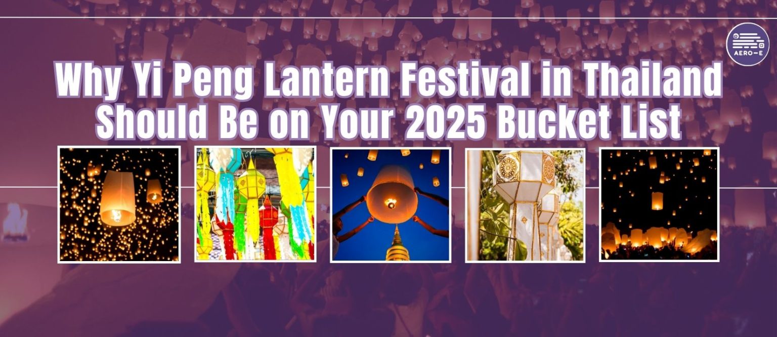 Why Yi Peng Lantern Festival in Thailand Should Be on Your 2025 Bucket ...